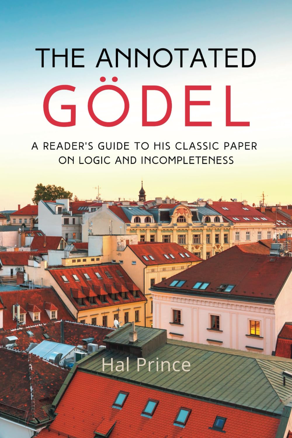 Book Review: The Annotated Gödel · Emanuel Evans